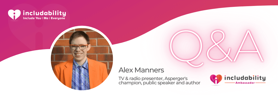 Q&A with Asperger's champion Alex Manners | Includability